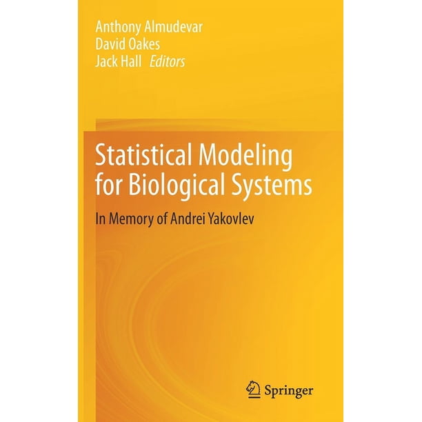 Statistical Modeling for Biological Systems: In Memory of Andrei ...