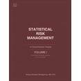 Statistical Risk Management: A Comprehensive Treatise: Volume I ...