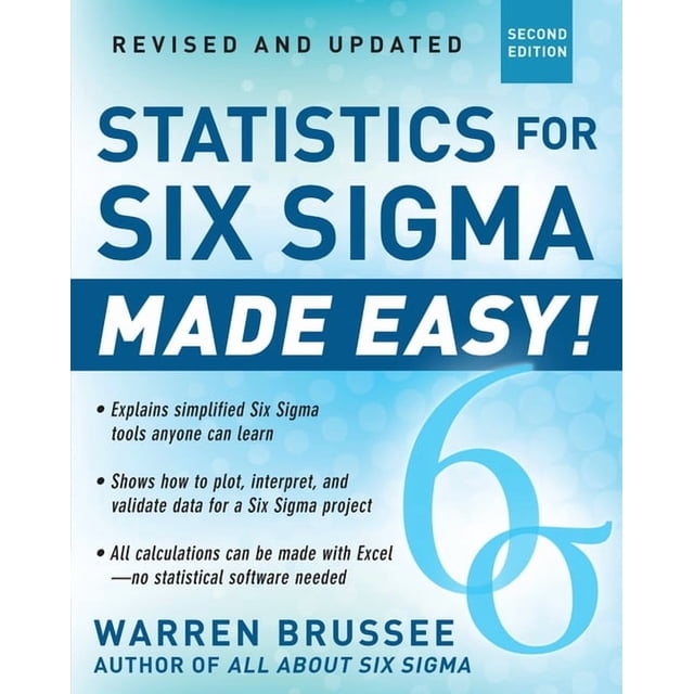 Statistics for Six SIGMA Made Easy! Revised and Expanded Second Edition ...