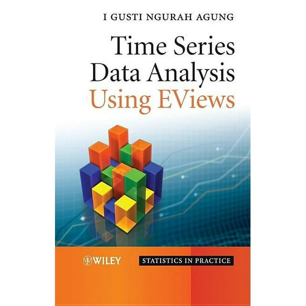 Statistics in Practice Time Series Data Analysis Using Eviews, (Hardcover) - Walmart Business ...