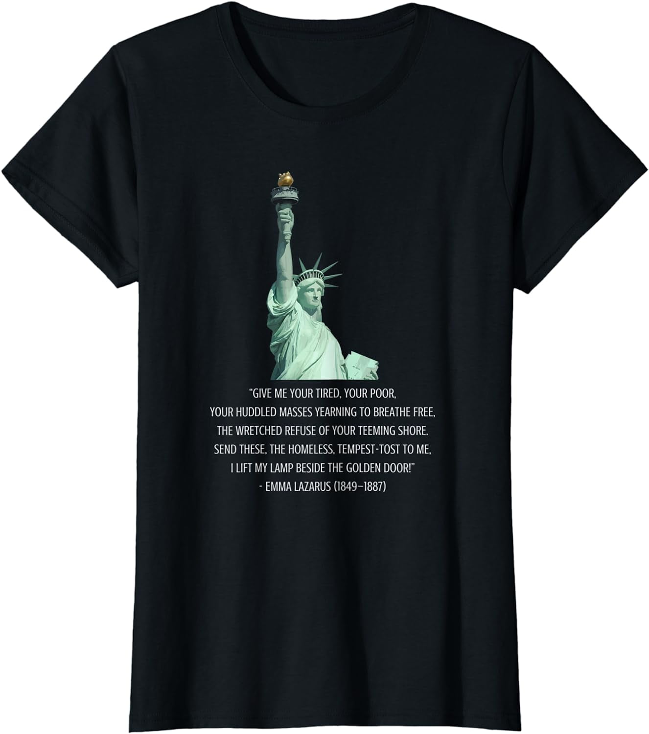 Statue of Liberty USA - Give Me Your Tired Your Poor... T-Shirt ...