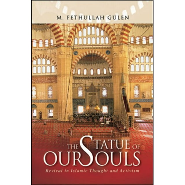 Pre-Owned Statue of Our Souls : Revival in Islamic Thought and Activism ...
