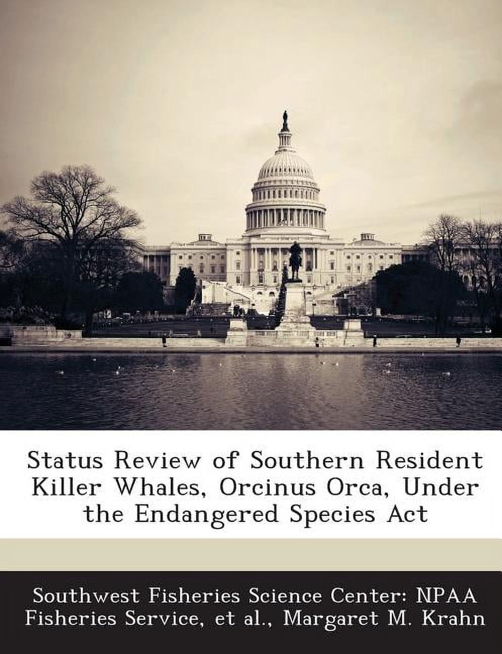 Status Review of Southern Resident Killer Whales, Orcinus Orca, Under ...