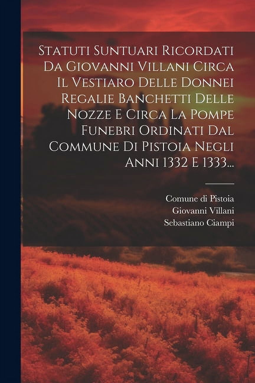 Statuti Suntuari Ricordati Da Giovanni Villani Circa Il Vestiaro Delle ...