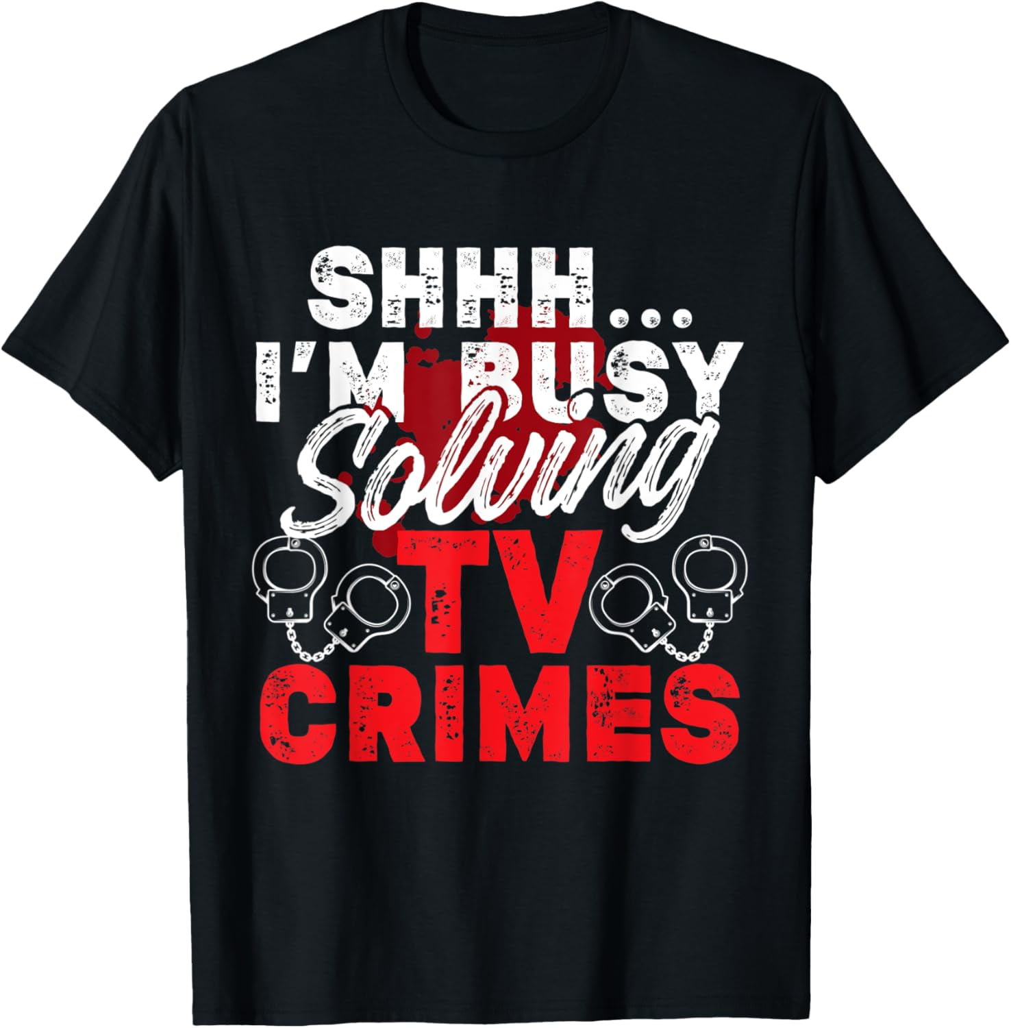 Stay At Home Detective True Crime Serial Killer TV Show T-Shirt ...