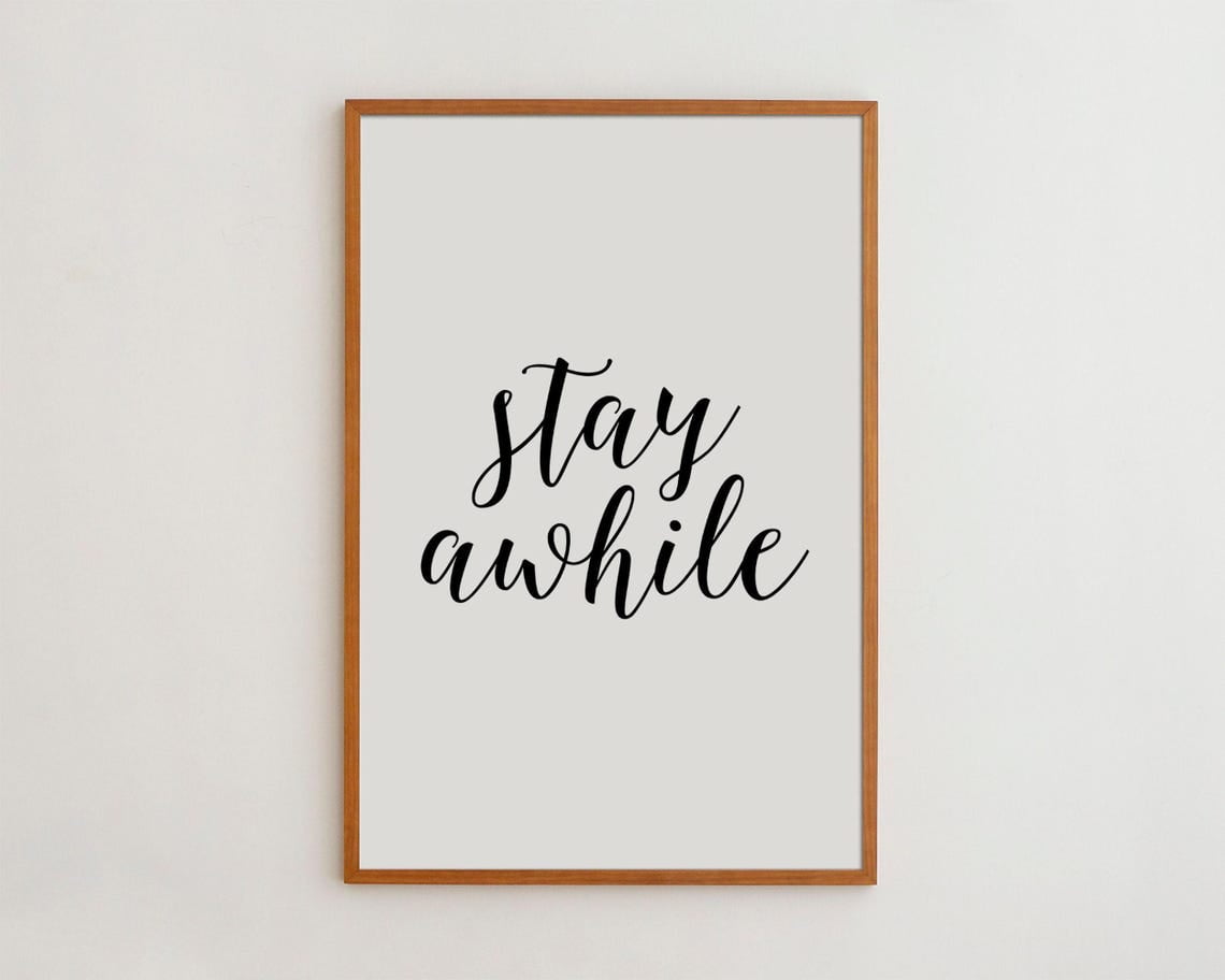 Stay Awhile Print Poster Minimalist Inspirational Quote, UNFRAMED ...