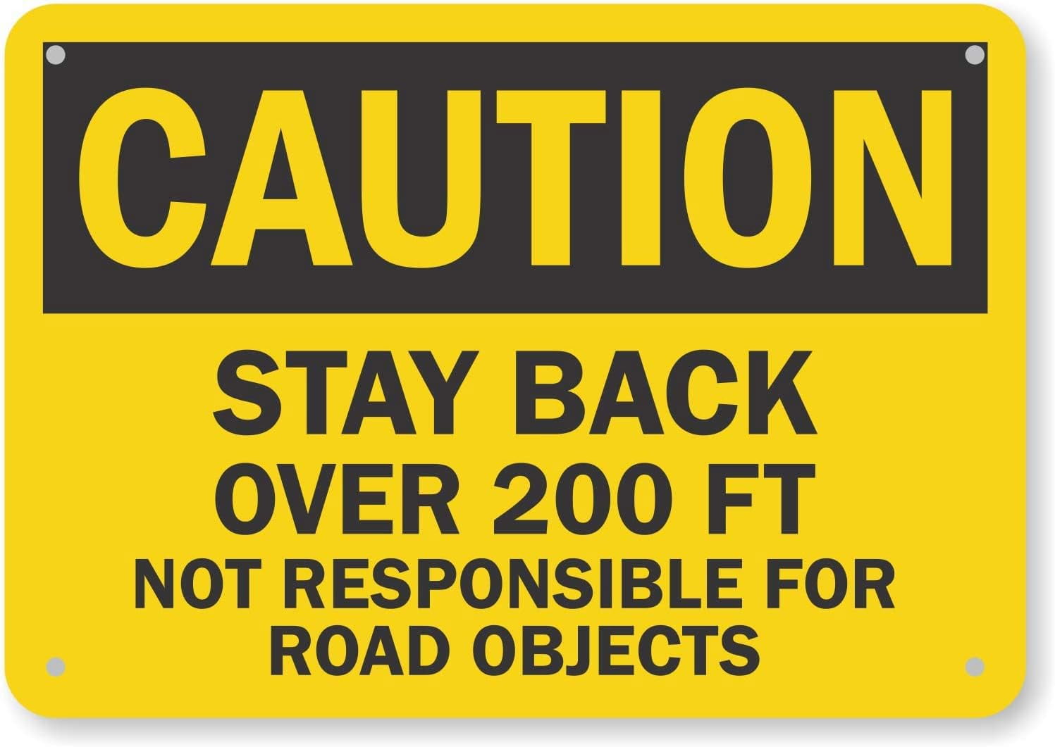Stay Back 200 Ft. Not Responsible for Road Objects, Tin Sign Metal Sign ...