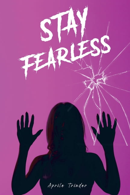 Stay Fearless, (Paperback) - Walmart.com