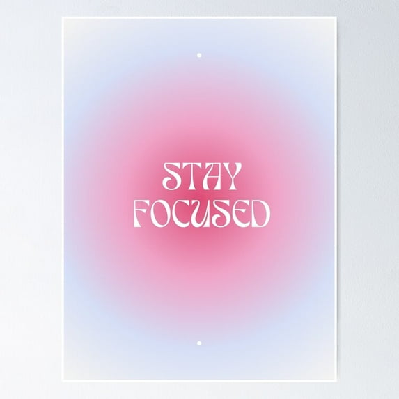 Stay Focused Poster- Unframed Poster | Wall Art | Perfect For Home ...