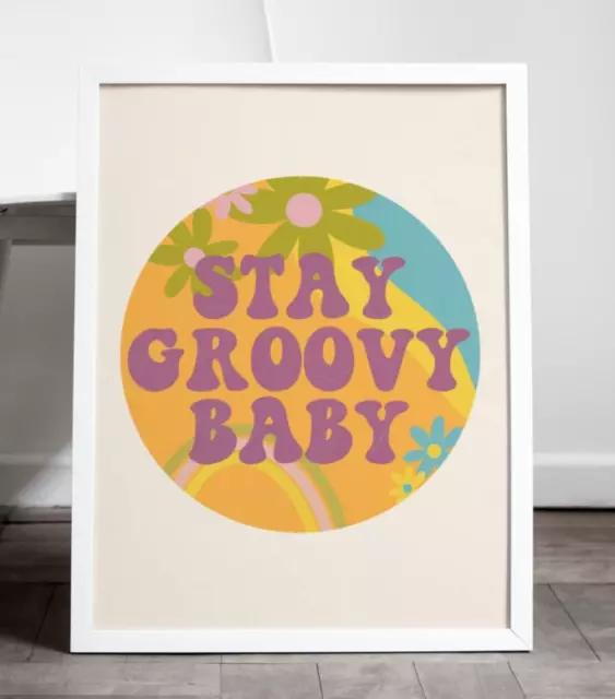 Stay Groovy Baby Print - Retro Style Typography, 60S, 70S, Bright Bold ...