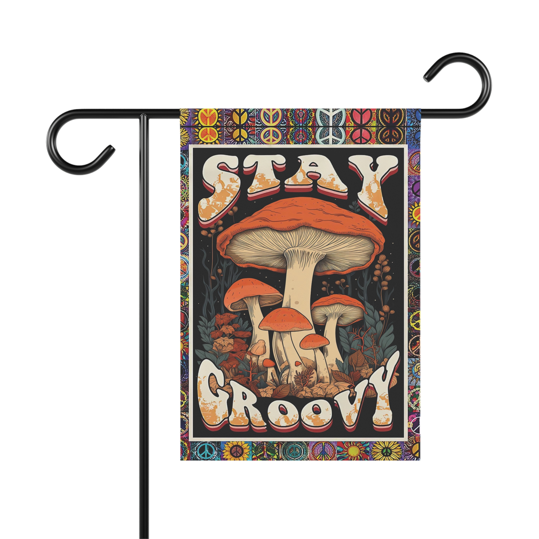 Stay Groovy Hippie Flag Mushroom Welcome Garden Flag ID-0714-SANT ...