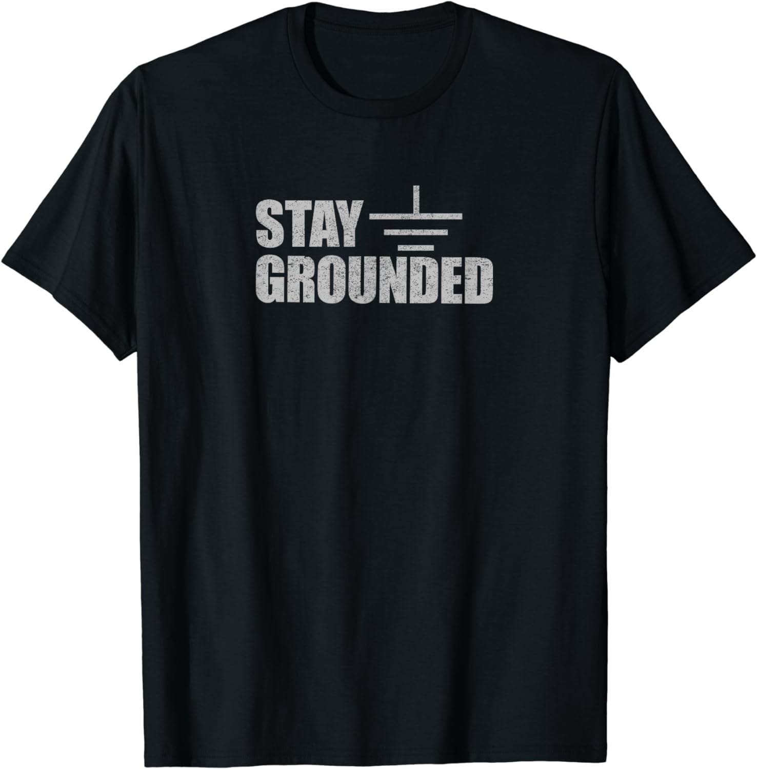 Stay Grounded - Electrical Engineering Joke T-Shirt - Walmart.com
