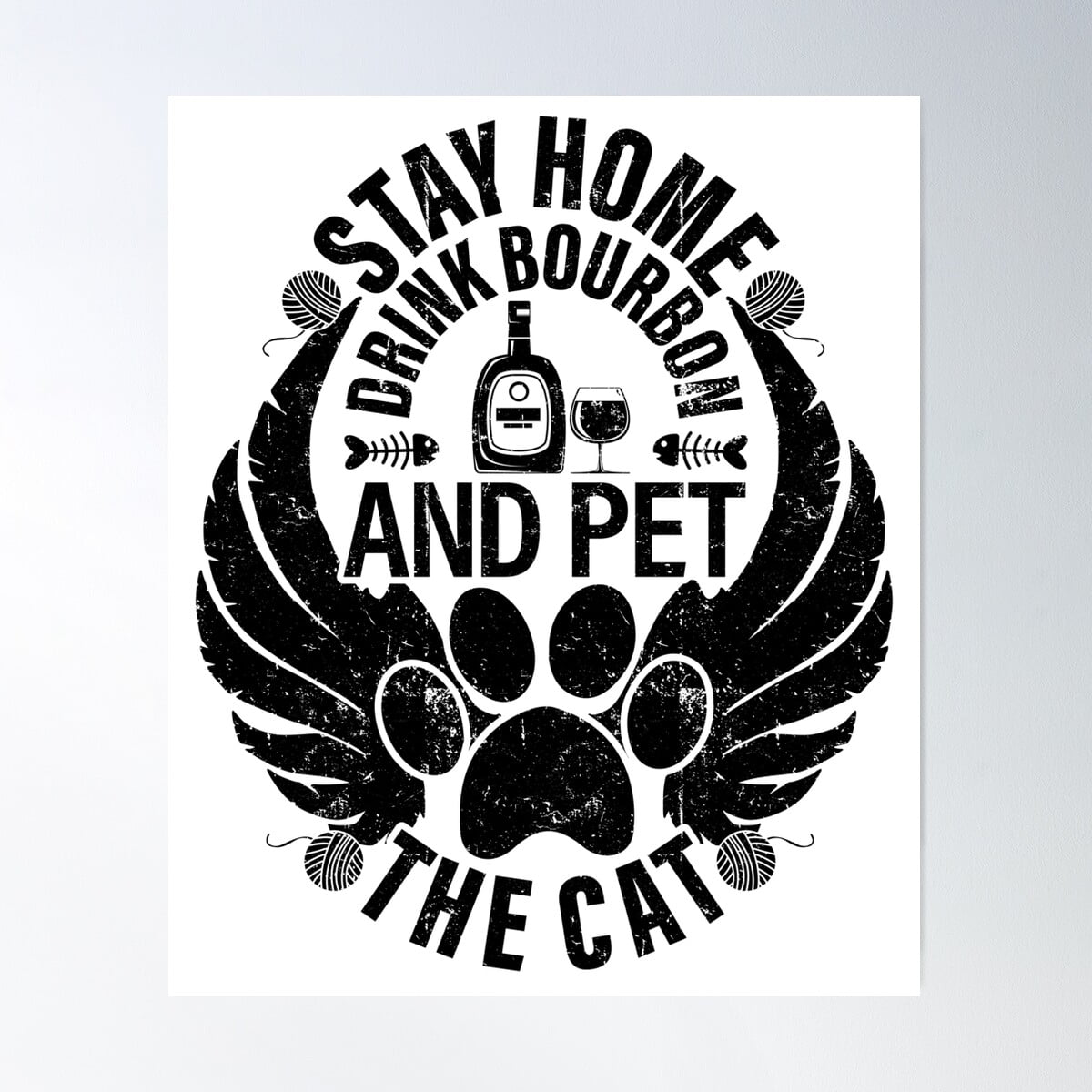 Stay Home Drink Bourbon And Pet The Cat Feline Poster Wall Art, Modern ...