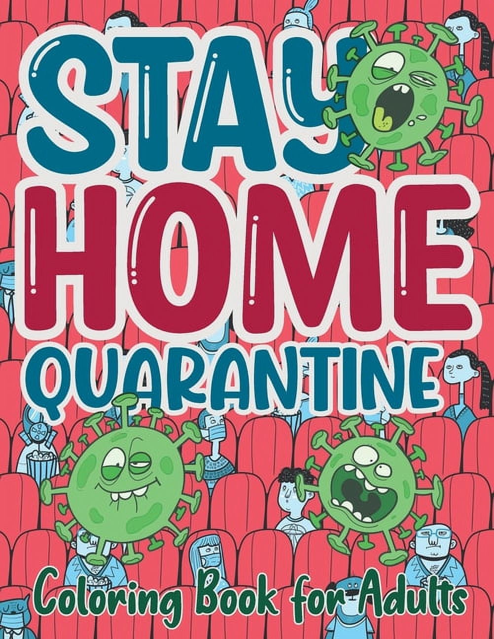 Stay Home Quarantine Coloring Book for Adults: Funny Epidemic Сolouring ...