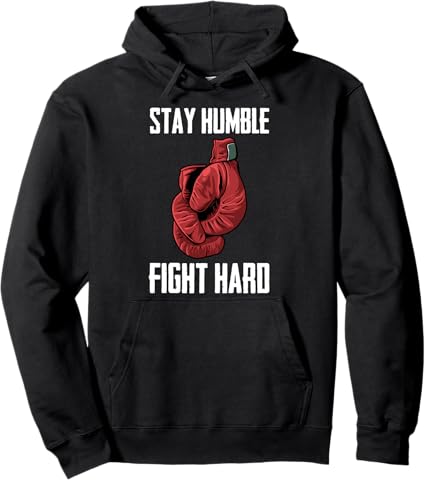 Stay Humble Fight Hard Boxing Gloves - Boxer Pullover Hoodie - Walmart.com
