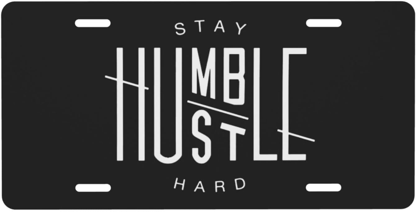 Stay Humble Hustle Hard License Plate 6" x 12" Aluminum Decorative ...