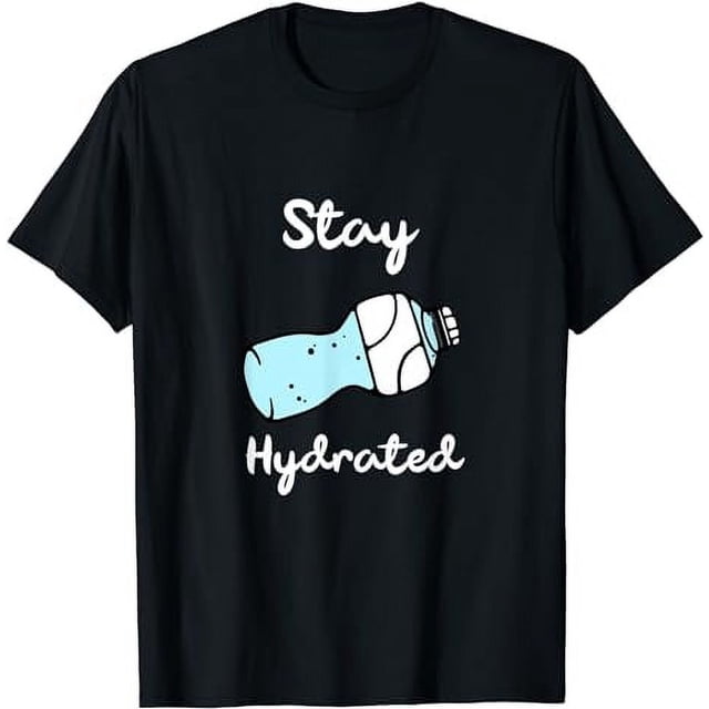 Stay Hydrated. Water Bottle Design. T-Shirt - Walmart.com