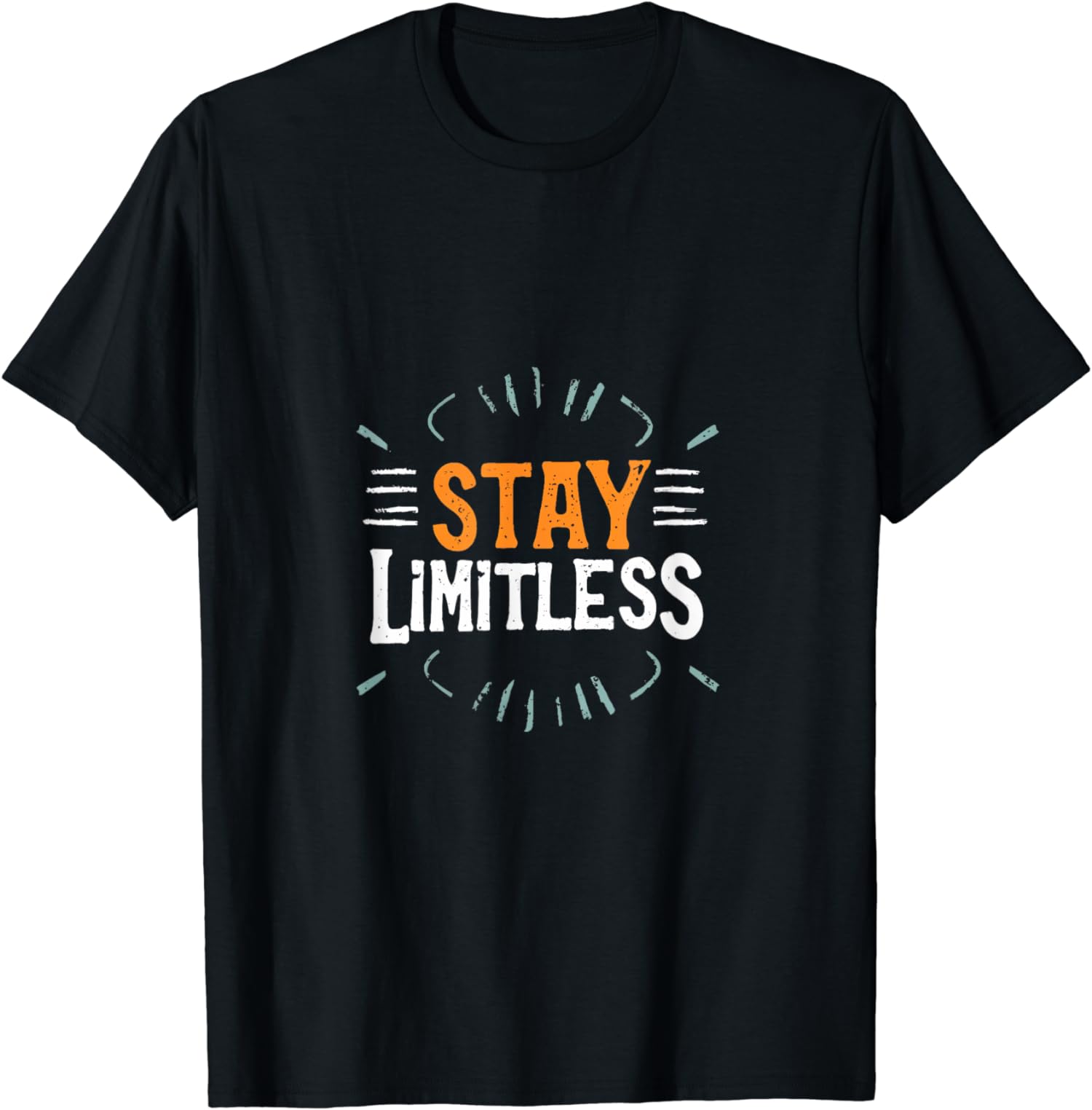 Stay Limitless - Inspirational & Motivational Quote T-Shirt - Walmart.com