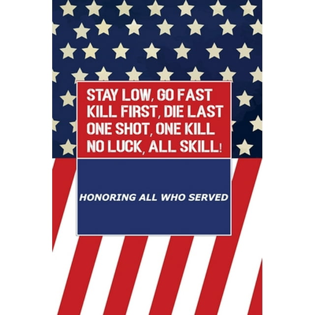 Pre-Owned Stay Low, Go Fast kill First, Die Last One Shot, One Kill No ...