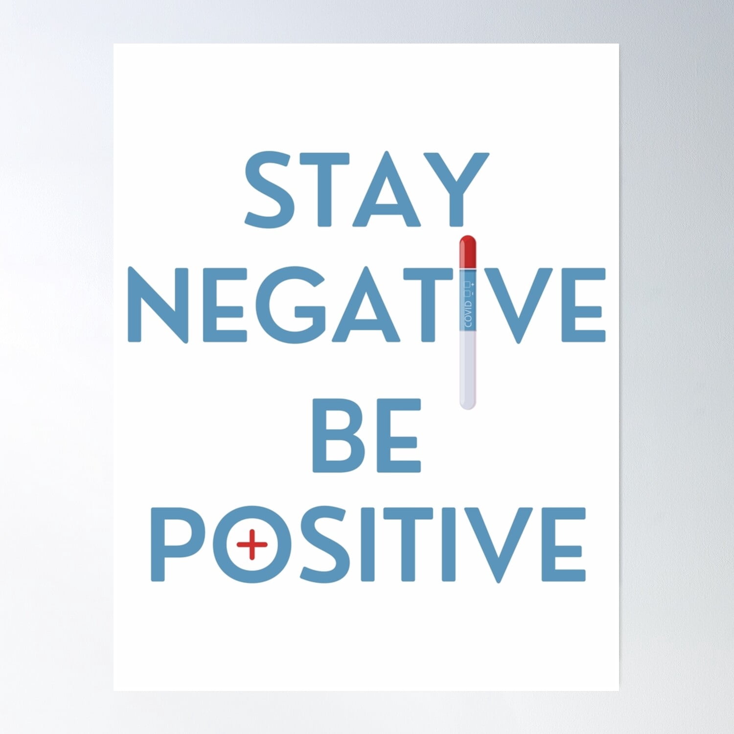 Stay Negative, Be Positive! Poster Wall Art, Modern Wall Decor, 8x12 ...