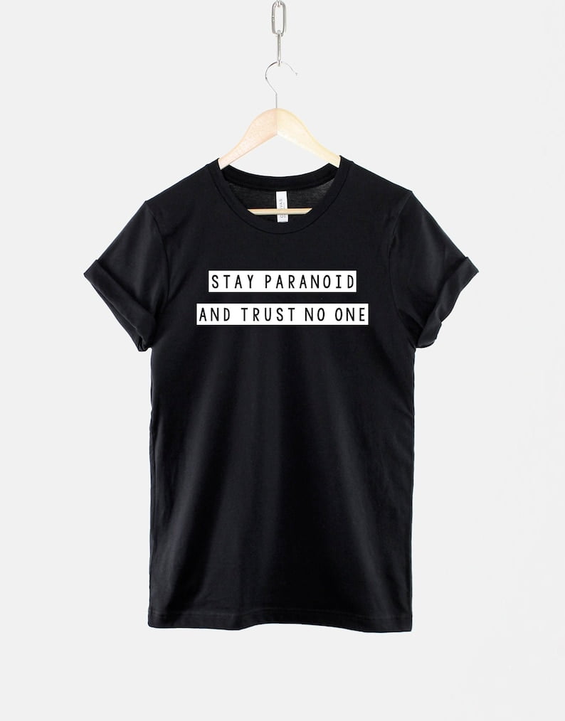 Stay Paranoid And Trust No One Tshirt - Anti Social T shirt - Walmart.com