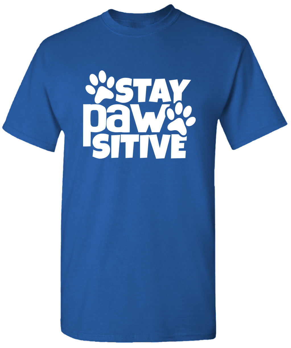 Stay Pawsitive - Dog Humor T-Shirt Puppy T-Shirt Witty Dog T-Shirt ...
