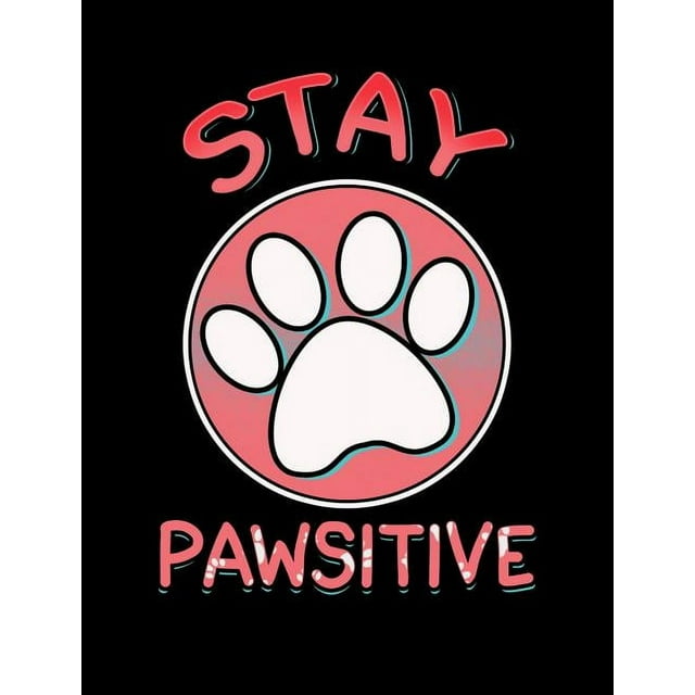 Stay Pawsitive: Funny Quotes and Pun Themed College Ruled Composition ...
