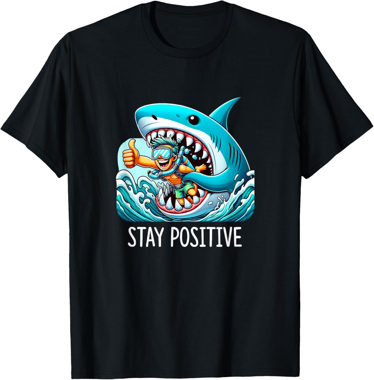 Stay Positive - Shark Attack Happy Ocean Diver - T-Shirt - Walmart.com