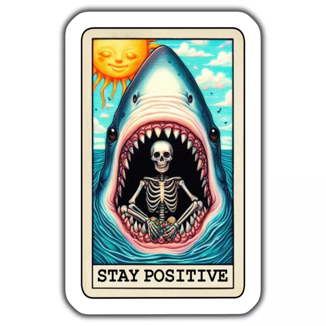 Stay Positive Sticker, Motivational Sticker, Shark And Skeleton Art ...