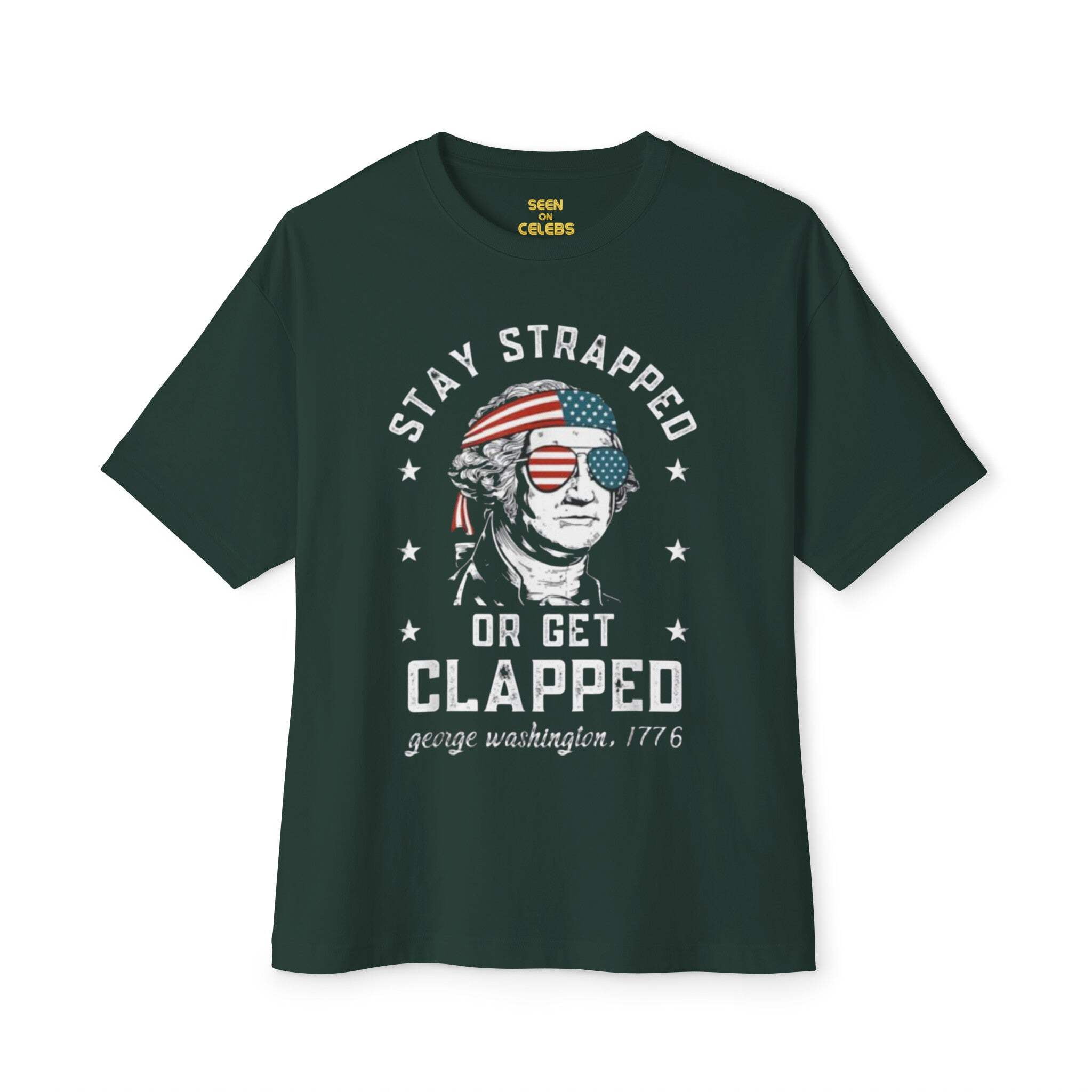 Stay Strapped or Get Clapped USA T-Shirt l 4th of July Independence Day ...