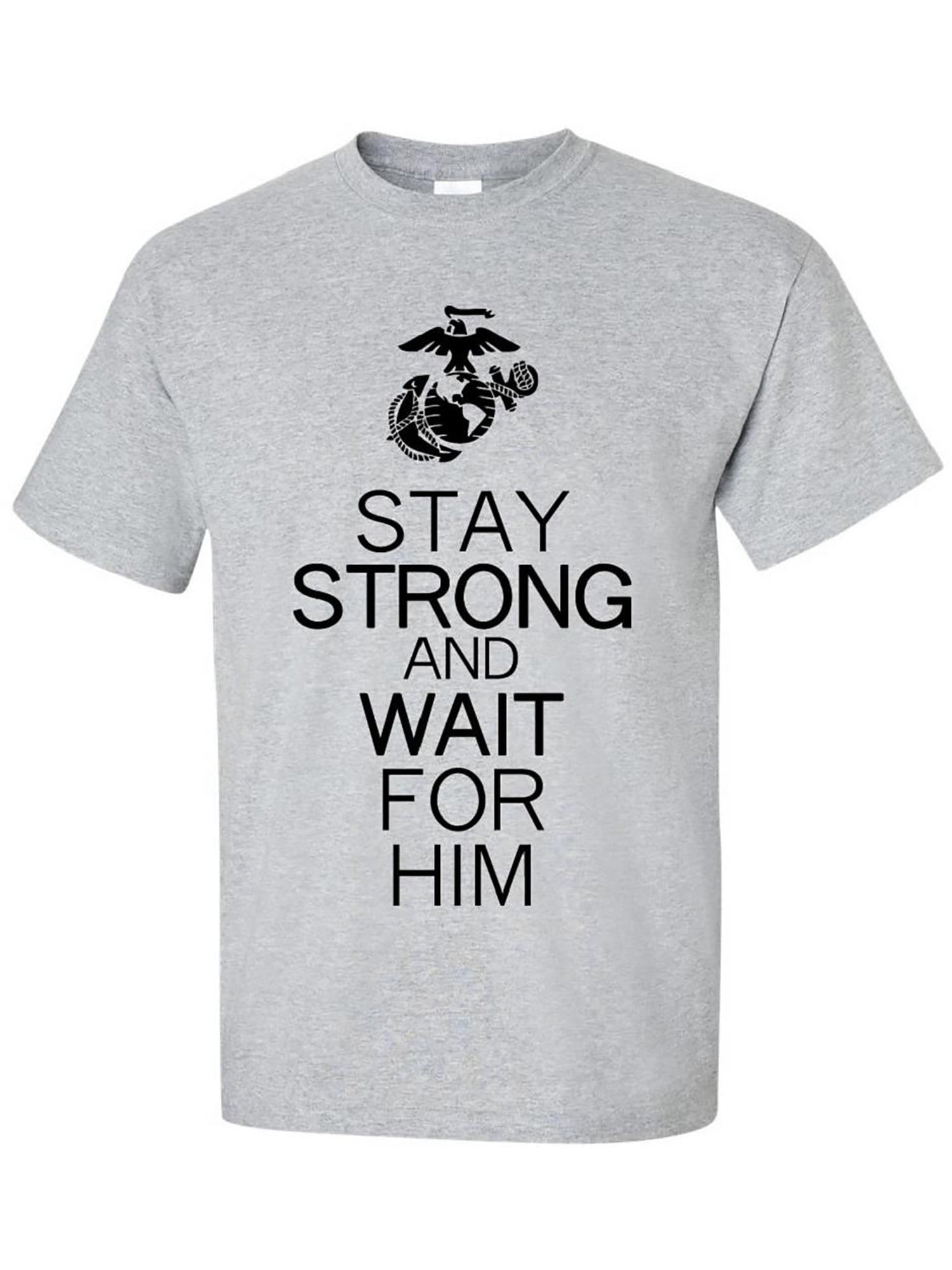 Stay Strong and Wait For Him - USMC Logo Short Sleeve Tee - Walmart.com