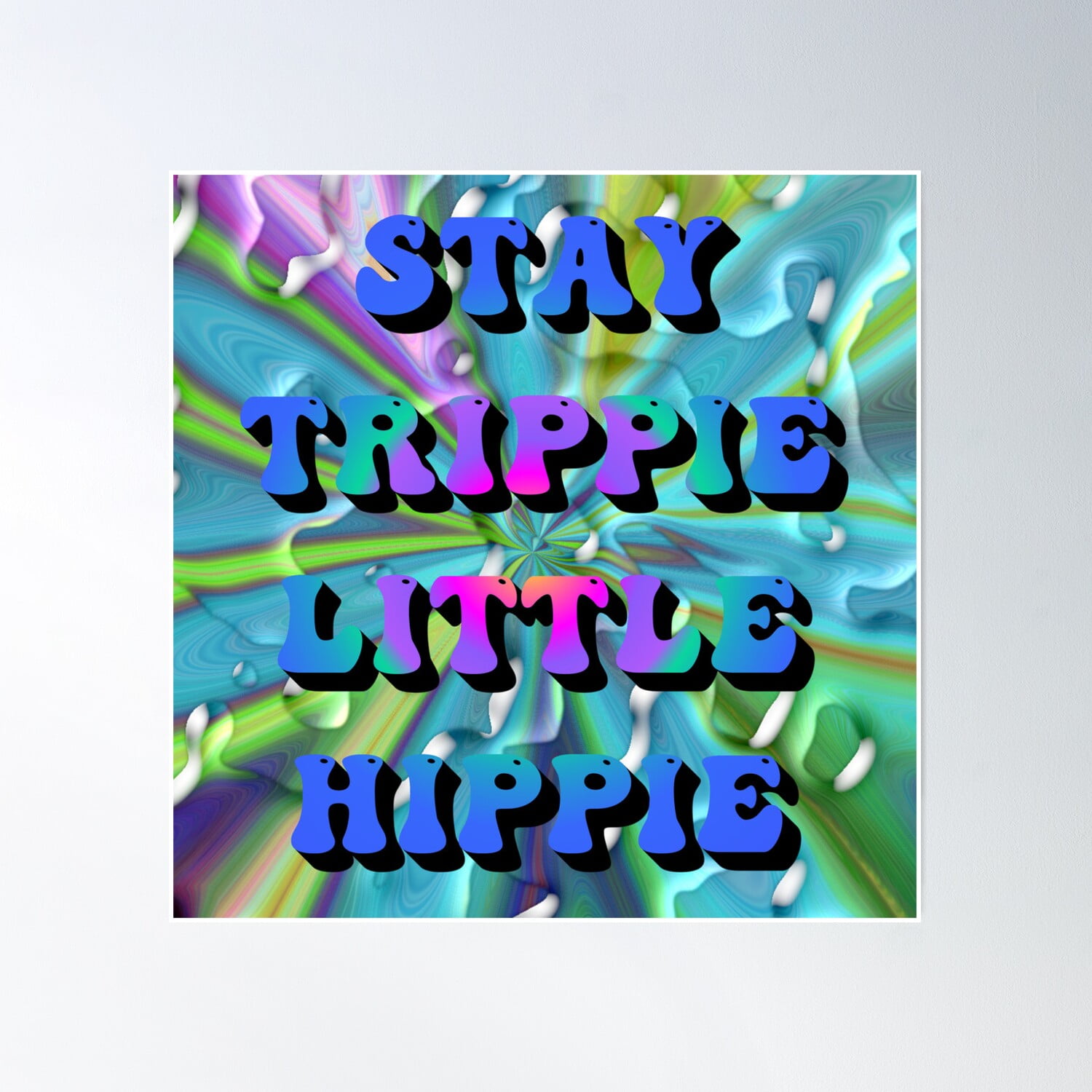 Stay Trippie Little Hippie Poster Wall Art, Modern Wall Decor, 30x30 ...