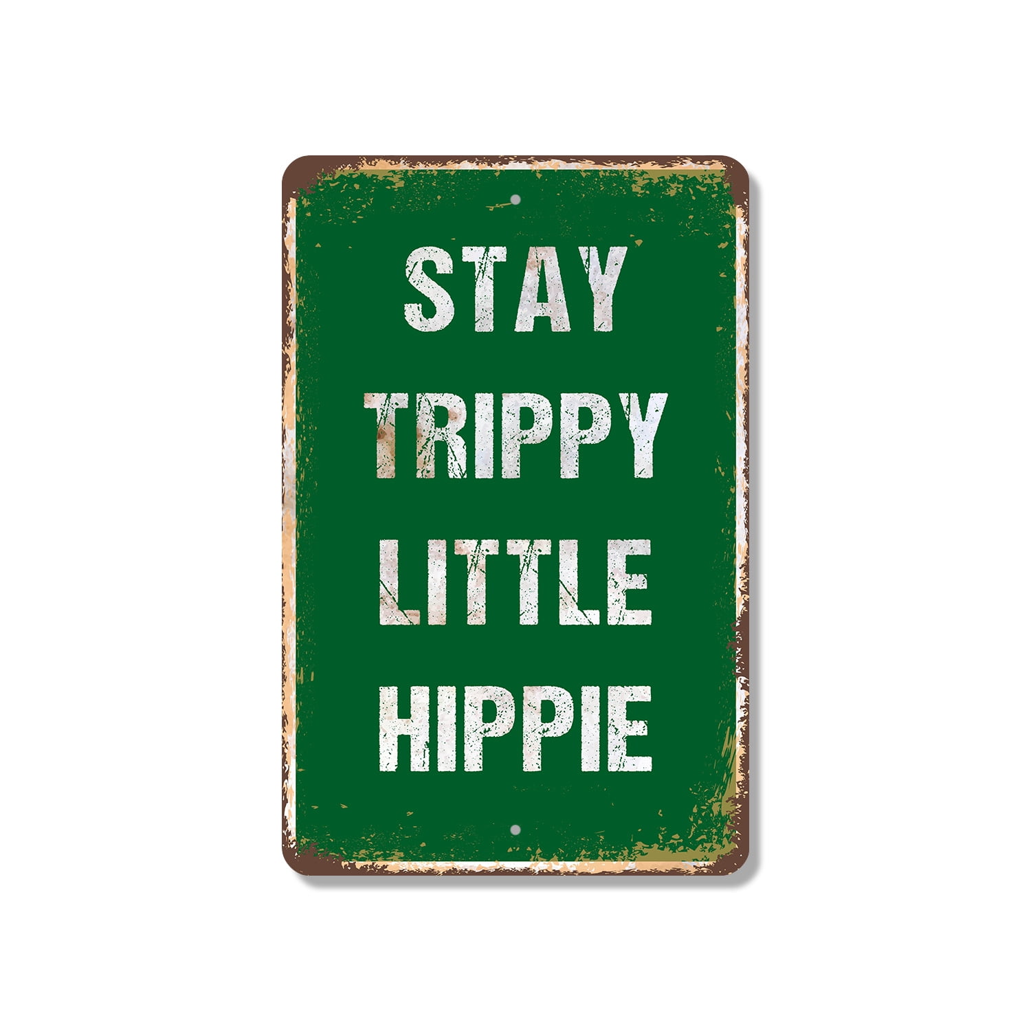 Stay Trippy Little Hippie 10 Inch x 14 Inch Novelty Plastic Sign Durable Weatherproof UV ...
