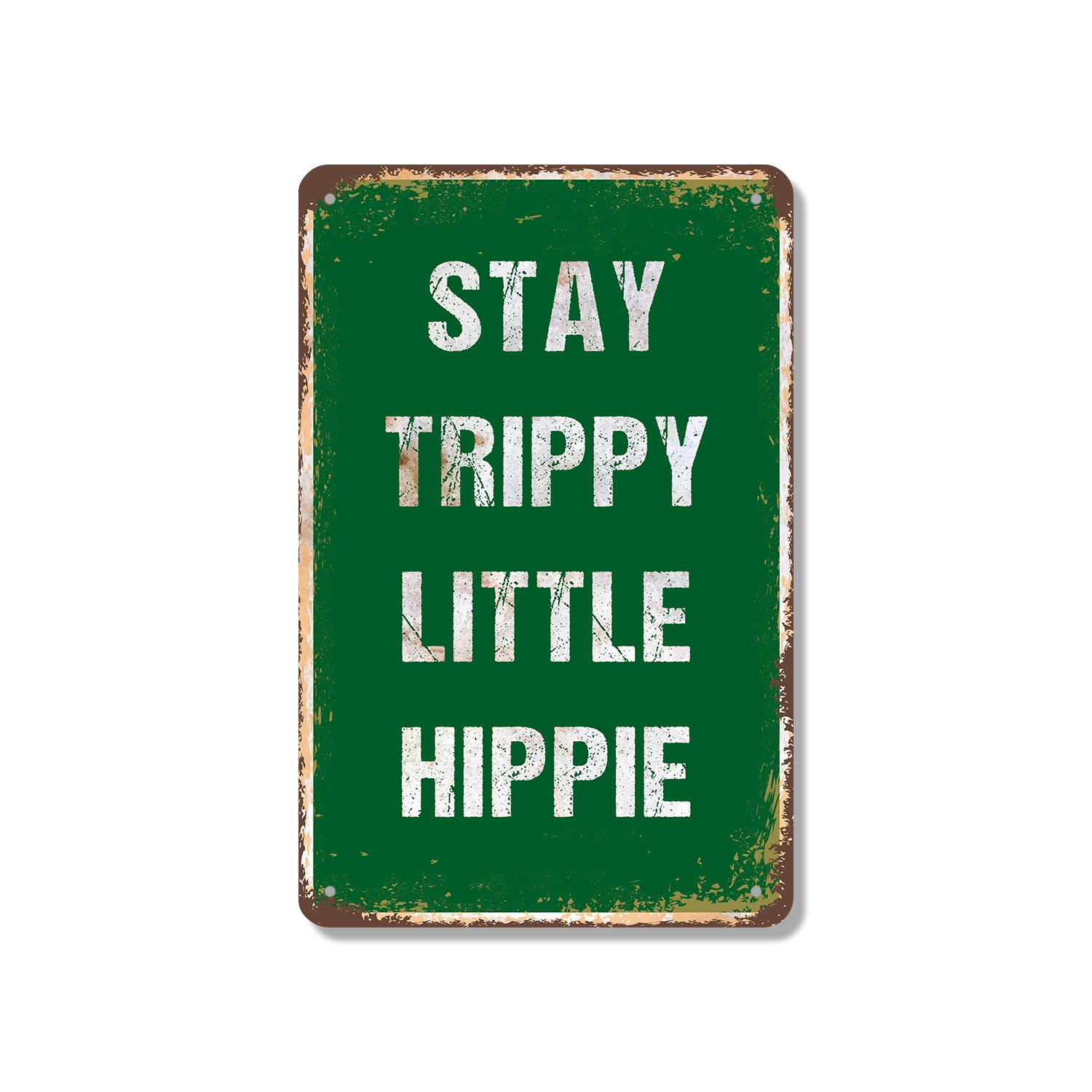 Stay Trippy Little Hippie 12 Inch x 18 Inch Metal Sign Novelty Aluminum ...