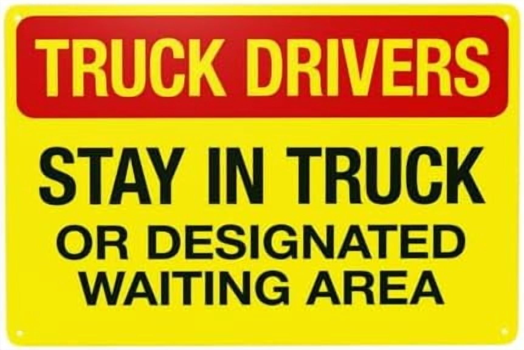 Stay In Truck Or Designated Waiting Area Warning Sign, Truck Security ...