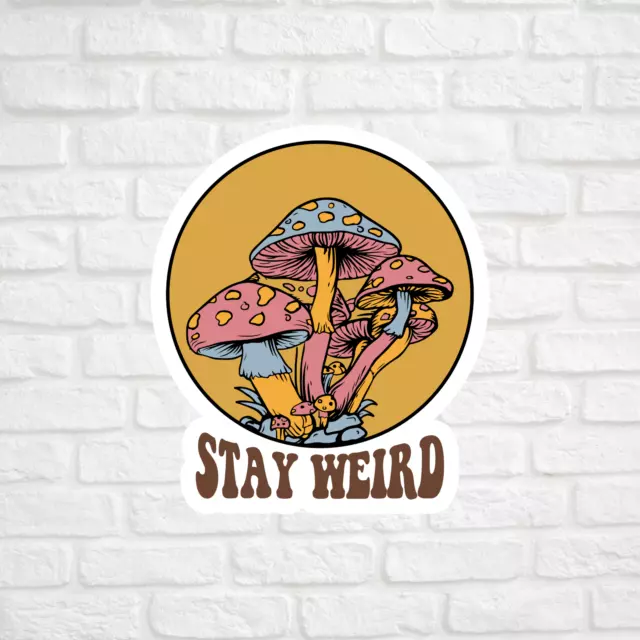 Stay Weird Mushroom Sticker Funny Boho Whimsical Magic Laptop Sticker ...