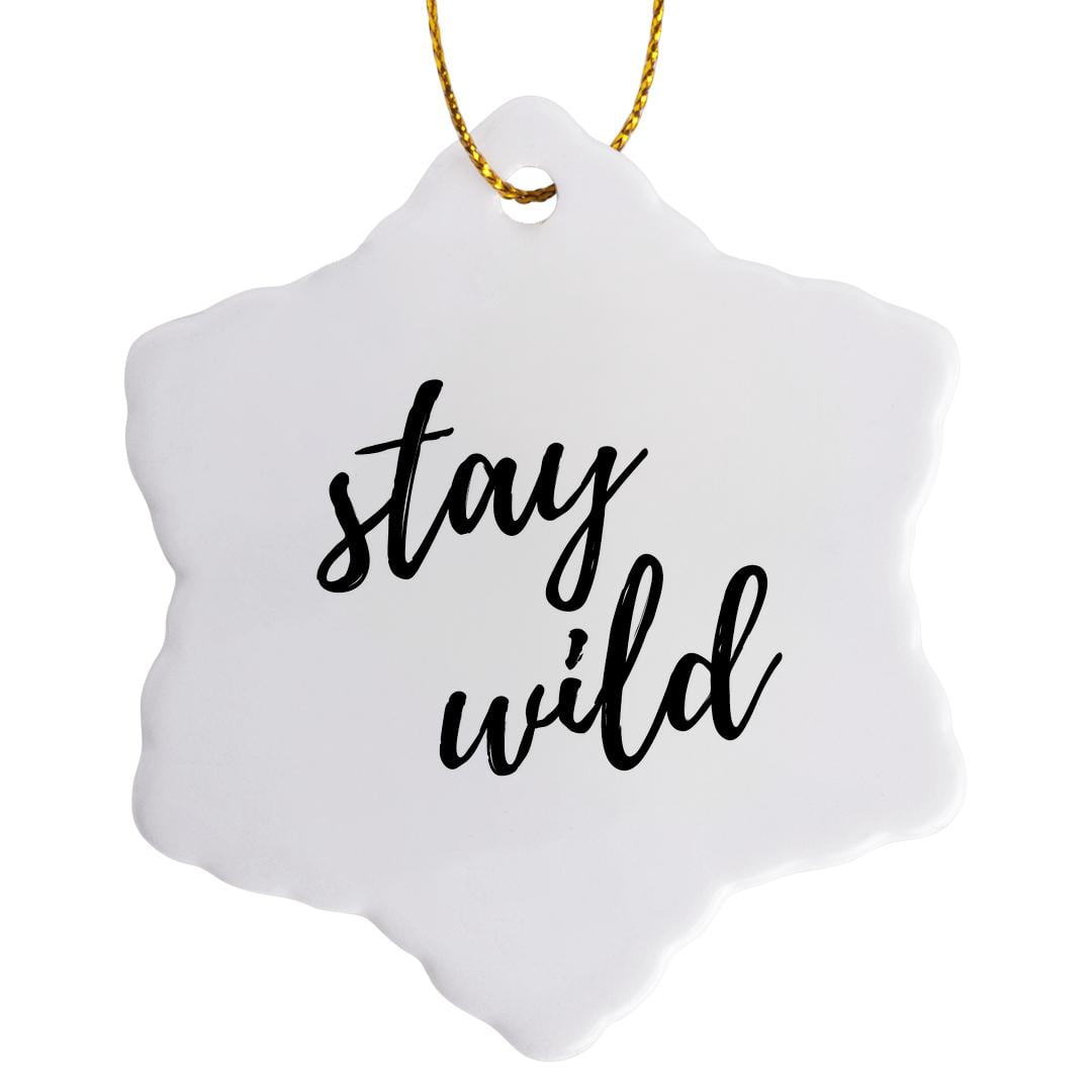 3drose, Stay Wild. Cursive Black Lettering on White Background., 3 inch ...