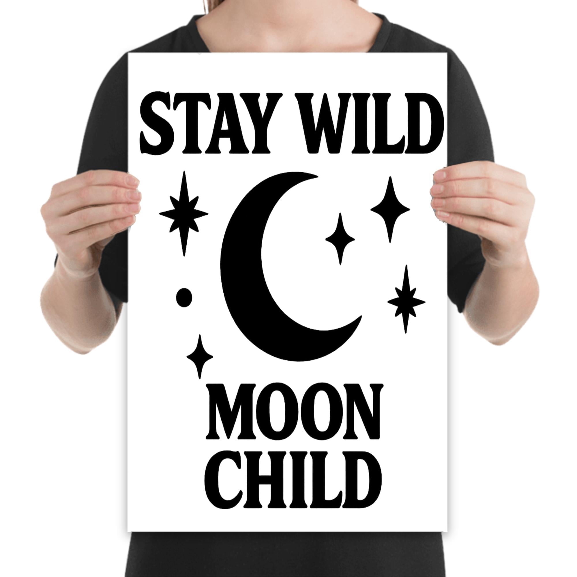 Stay Wild Moon Child Poster - Wall Decor for Astrology Fans Gift ...