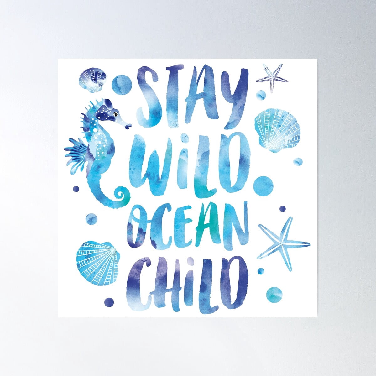 Stay Wild Ocean Child Quote With Seahorses, Shells And Starfish In ...