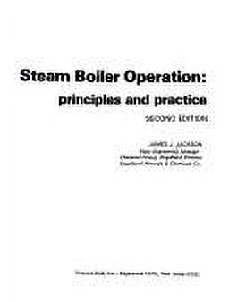 Pre-Owned Steam Boiler Operation: Principles and Practice (Hardcover ...