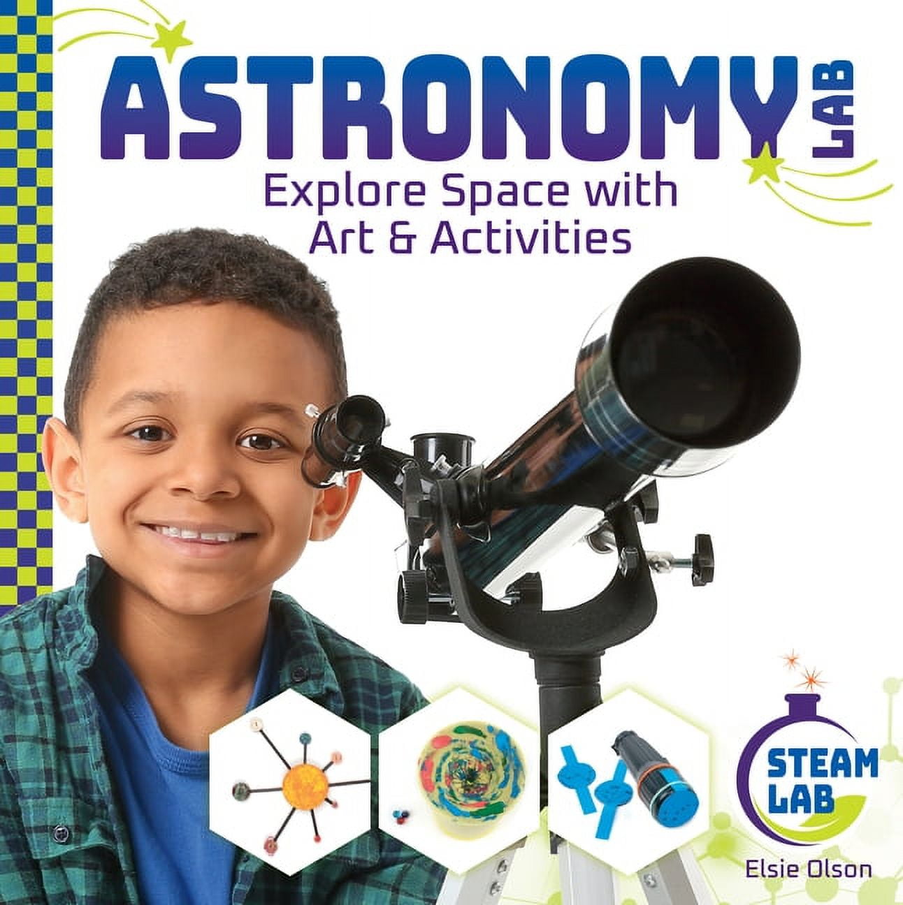 Steam Lab Astronomy Lab: Explore Space with Art & Activities: Explore ...