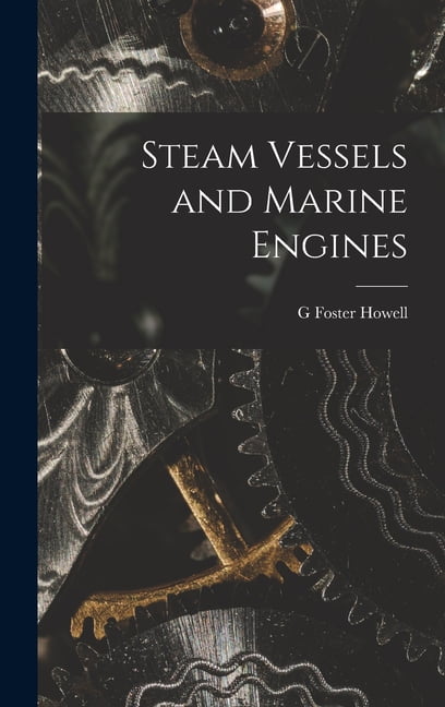 Steam Vessels and Marine Engines, (Hardcover) - Walmart.com