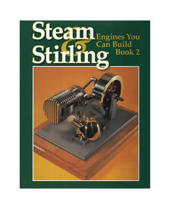 Steam and Stirling: Engines You Can Build - Book 2 - Walmart.com