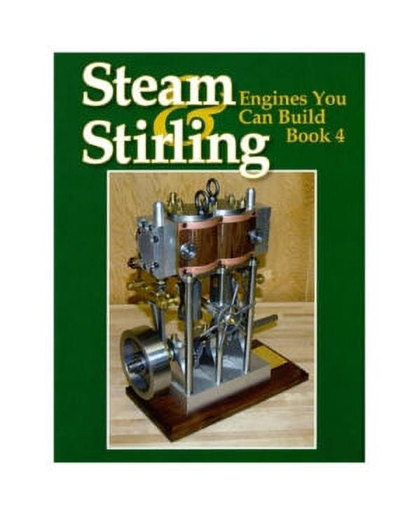 Steam and Stirling: Engines You Can Build - Book 4 - Walmart.com