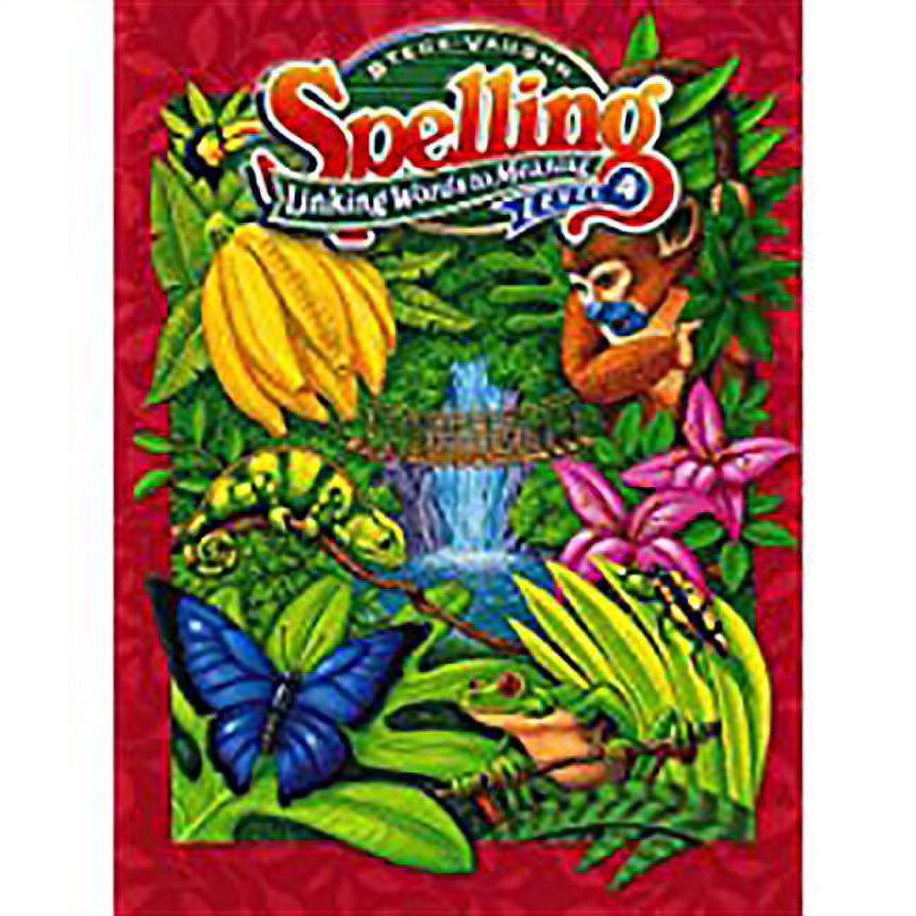 Steck-Vaughn Spelling: Student Edition Level 4 : Linking Words to ...