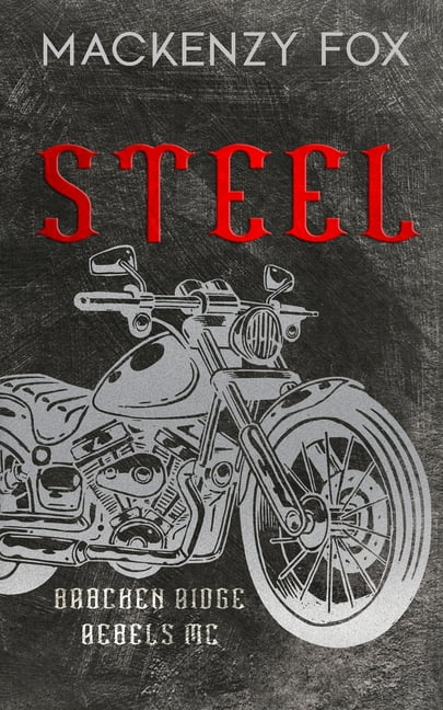 Steel: (Bracken Ridge Rebels MC): Special Edition, (Paperback ...