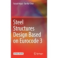 Steel Structures Design Based on Eurocode 3, (Hardcover) - Walmart.com