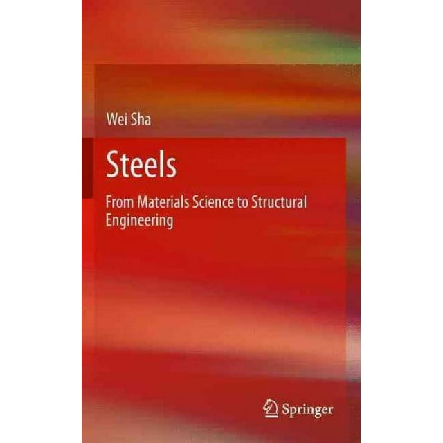 Steels: From Materials Science to Structural Engineering (Hardcover ...