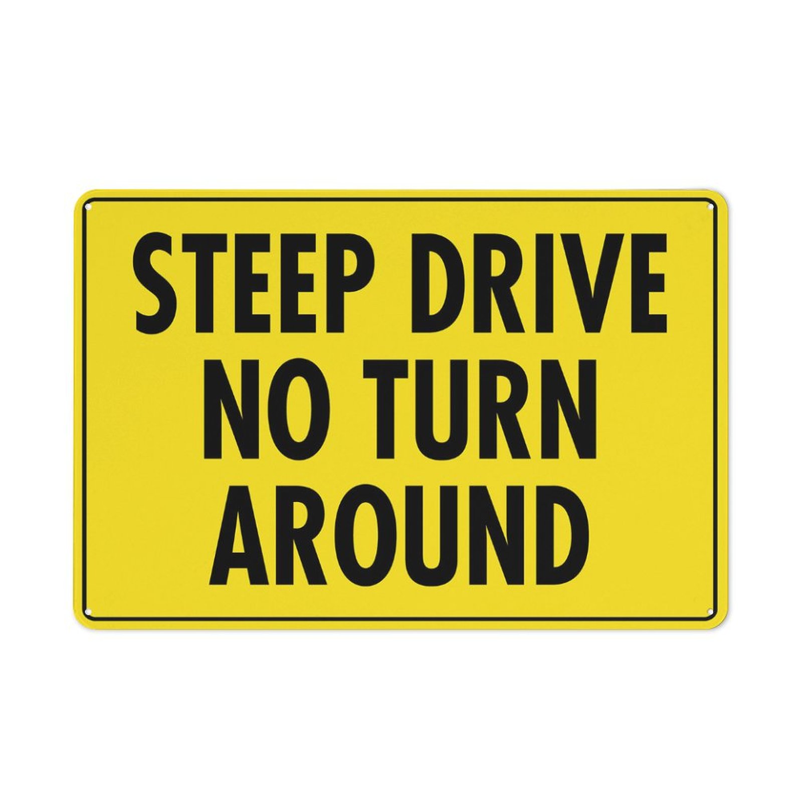Steep Drive No Turn Around Sign Outdoor Metal Sign - 12 X 8 Metal Signs ...