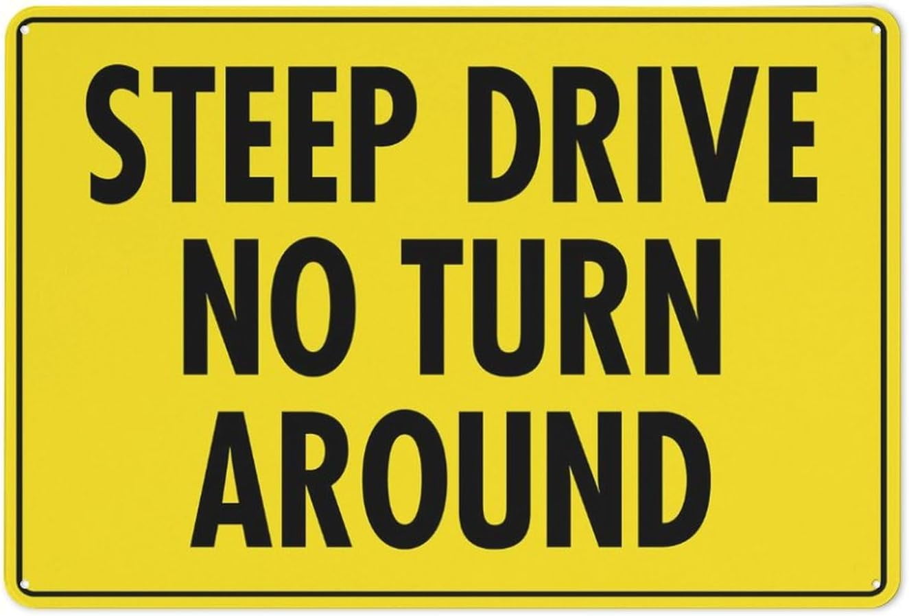 Steep Drive No Turn Around Sign 12 X 8 Inches Aluminum Sign Reflective ...